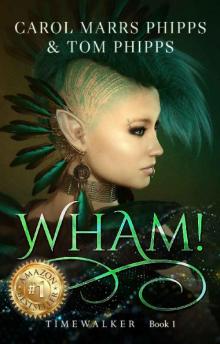 Read Wham! online free by Carol Marrs Phipps