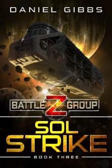 Read Sol Strike (Battlegroup Z Book 3) online free by Daniel Gibbs