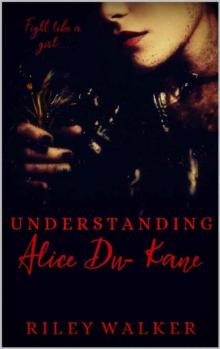 Read Understanding Alice Du-Kane online free by Riley Walker