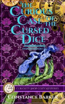 Read The Curious Case of the Cursed Dice (Curiosity Shop Cozy Mysteries Book 2) online free by ...