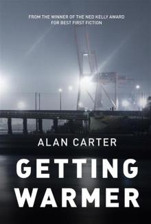 Read Getting Warmer online free by Alan Carter