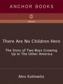 Read There Are No Children Here online free by Alex Kotlowitz
