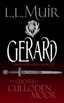 Read Ghosts of Culloden Moor 15 - Gerard online free by L. L. Muir