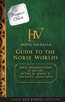Read For Magnus Chase_Hotel Valhalla Guide to the Norse Worlds online ...
