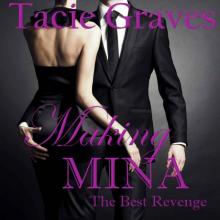 Read Making Mina: The Best Revenge online free by Tacie Graves