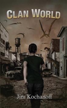 Read Clan World (The World Series Book 2) online free by Jim Kochanoff