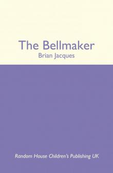 Read The Bellmaker (Redwall) online free by Brian Jacques