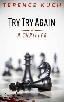 Read Try Try Again online free by Terence Kuch