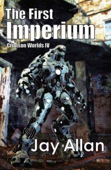 Read Crimson Worlds: 04 - The First Imperium online free by Jay Allan