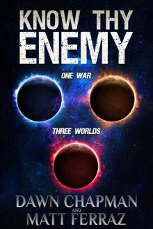 Read Know Thy Enemy online free by Dawn Chapman