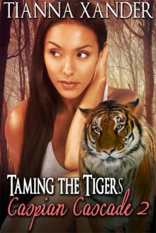 Read Taming The Tigers online free by Tianna Xander