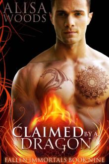 Read Claimed by a Dragon (Fallen Immortals 9) online free by Woods, Alisa