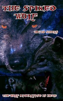 Read The Spiked Wolf online free by David Shiels