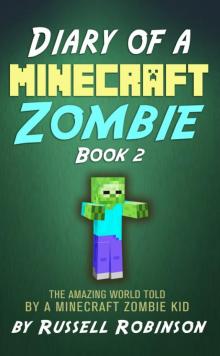 Read Diary of a Minecraft Zombie (Book 2) online free by Russell Robinson